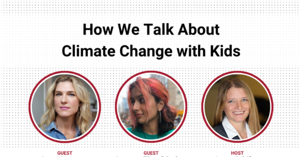 How We Talk About Climate Change With Kids - This Is Planet Ed